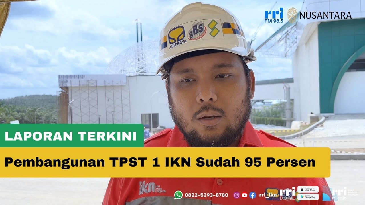 Pembangunan TPST 1 IKN Sudah 95 Persen - YouTube