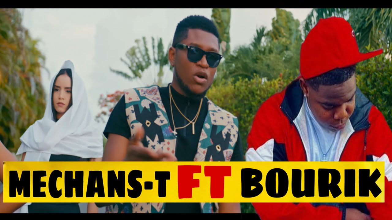 Bourik Ft Mechans-T [ Music Official ] 🔥🔥🔥🔥 - YouTube