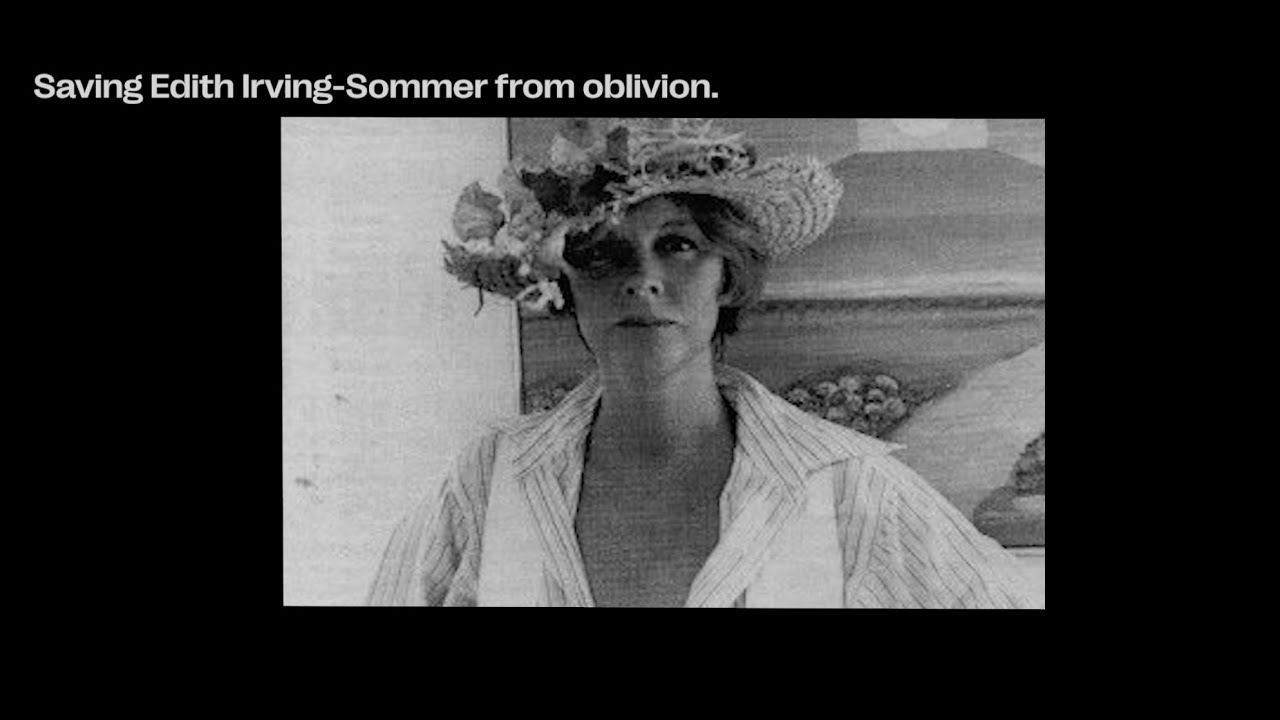 Saving Edith Irving-Sommer from oblivion - YouTube