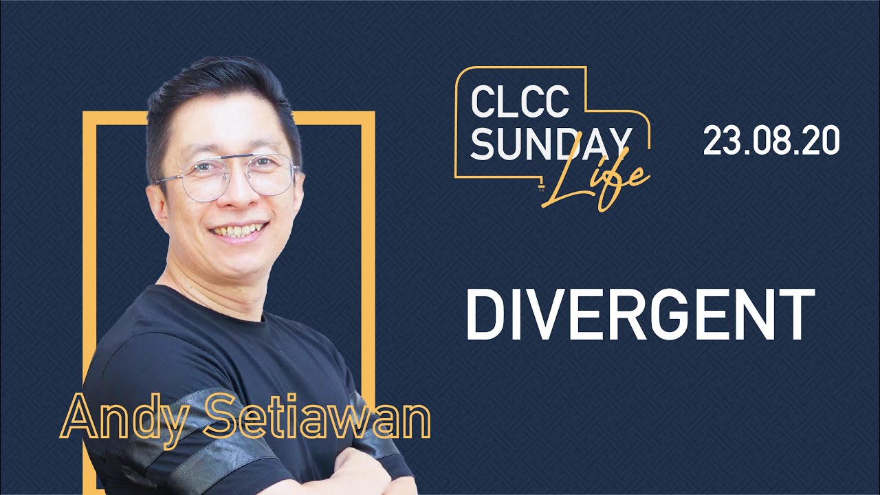 Andy Setiawan - Divergent (CLCC Sunday Service 23 Agustus) - YouTube
