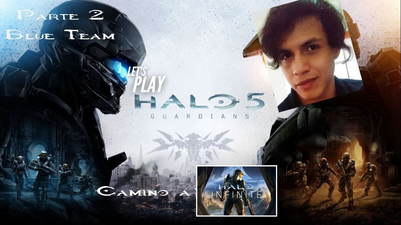 Camino a Halo INFINITE - Halo 5 Guardians Parte 2 Blue Team (Equipo ...