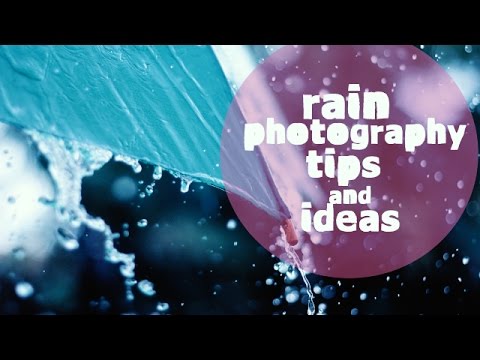 Rain Photography Tips And Ideas - YouTube
