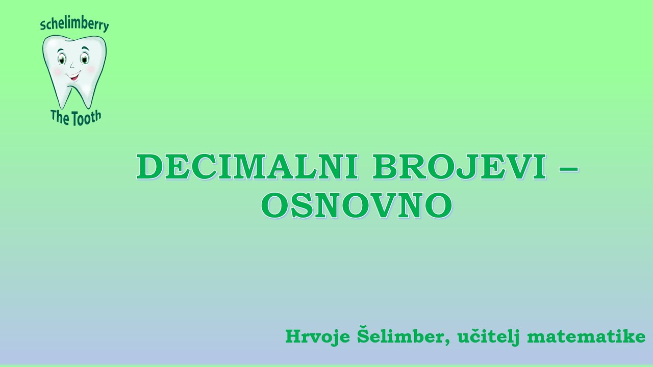 DECIMALNI BROJEVI - OSNOVNO /5. razred matematika instrukcije / Hrvoje ...