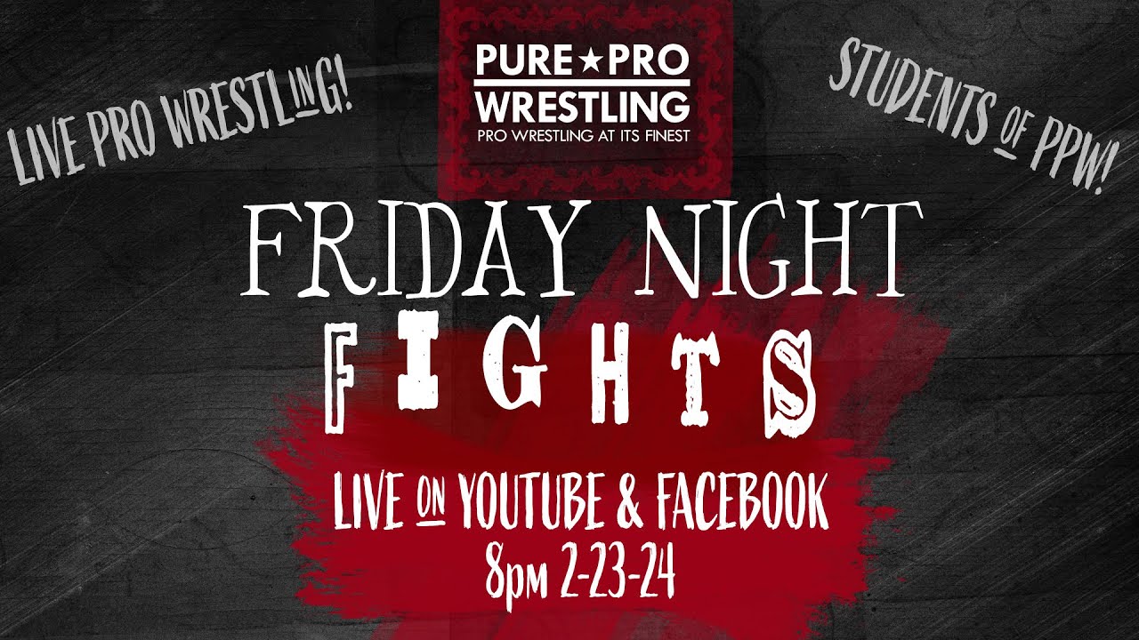 Pure Pro Wrestling Friday Night Fights! 2-23 - YouTube