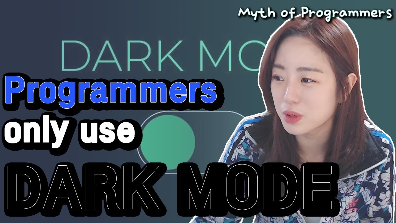 Programmers only use dark theme for everything? [Myth of programmers ...