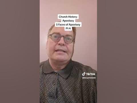 Church History : Apostasy 5 Faces of Apostasy Pt 4 - YouTube