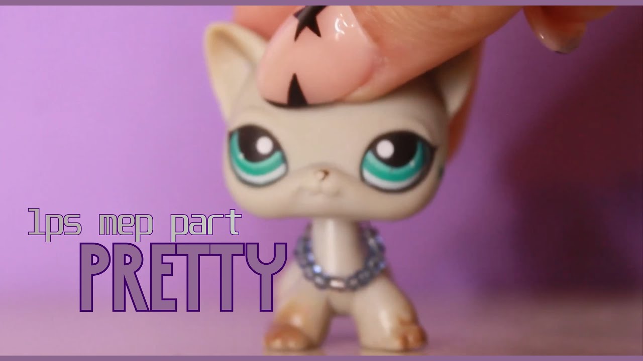 PRETTY | lps mep part - YouTube