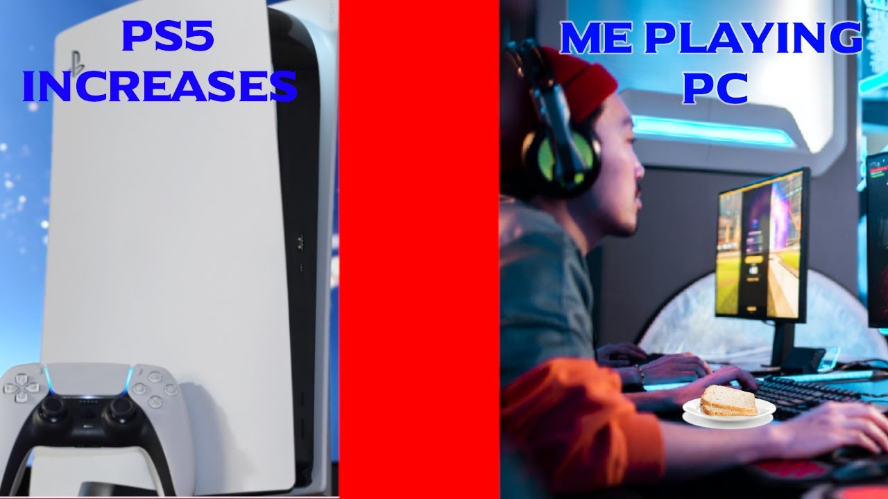 PS5 Increased Pricing and Im Eating Toast While Gaming on PC - YouTube