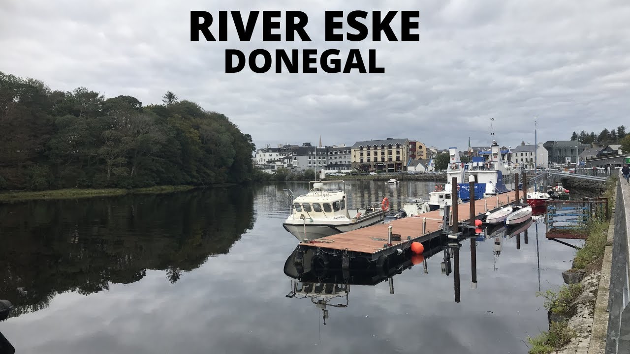 RIVER ESKE in Donegal IRELAND - YouTube