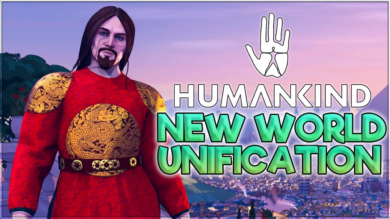 New World Unification – HUMANKIND – Part 16 - YouTube