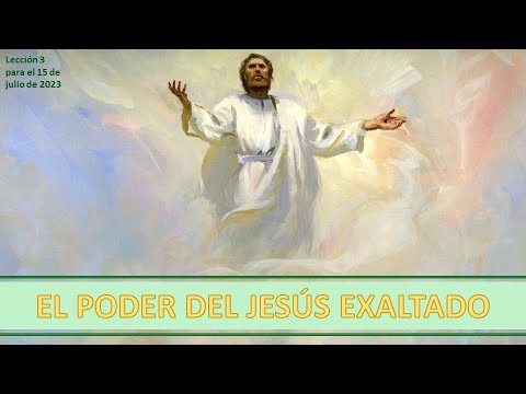 Lección 3: El poder del Jesús exaltado - YouTube