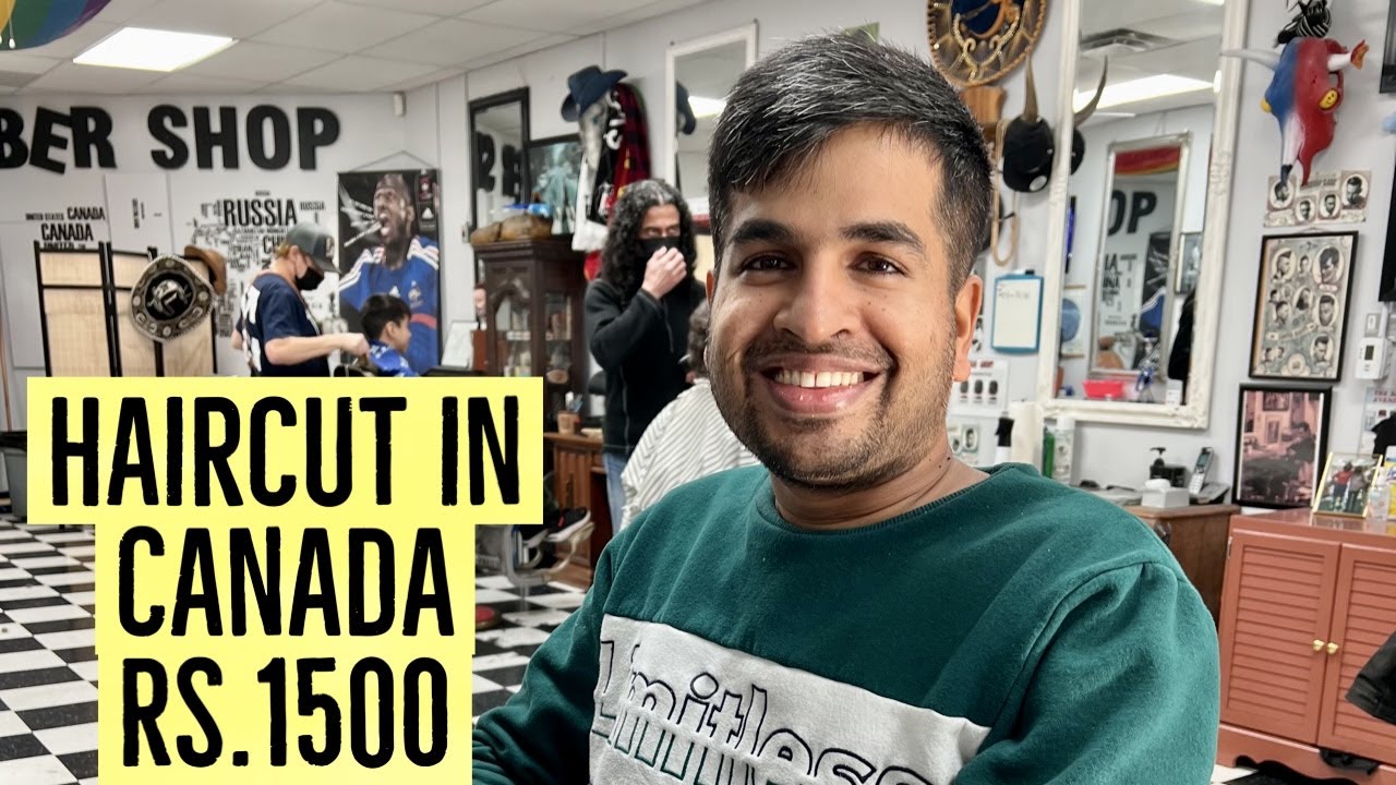 My Haircut Experience in Canada | 1500 Rupees for a Haircut | Life in ...