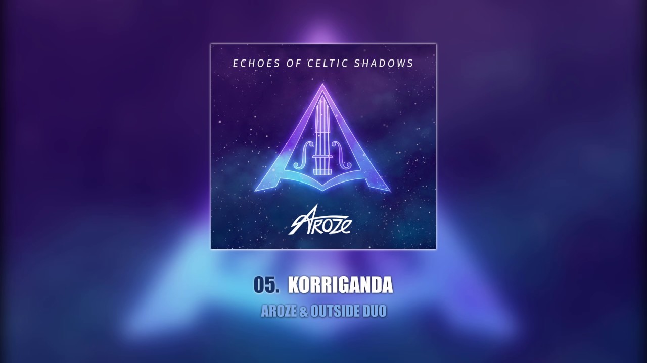05. KORRIGANDA (an Aroze and Outside Duo collaboration) - YouTube