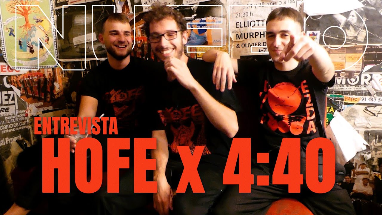 HOFE x 4:40 - entrevista | NUEBO - YouTube