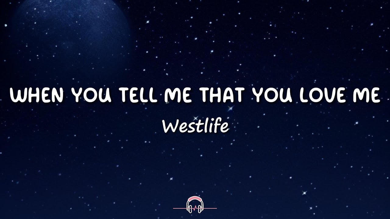 Westlife - When You Tell Me That You Love Me Feat. Diana Ross (Lyrics ...