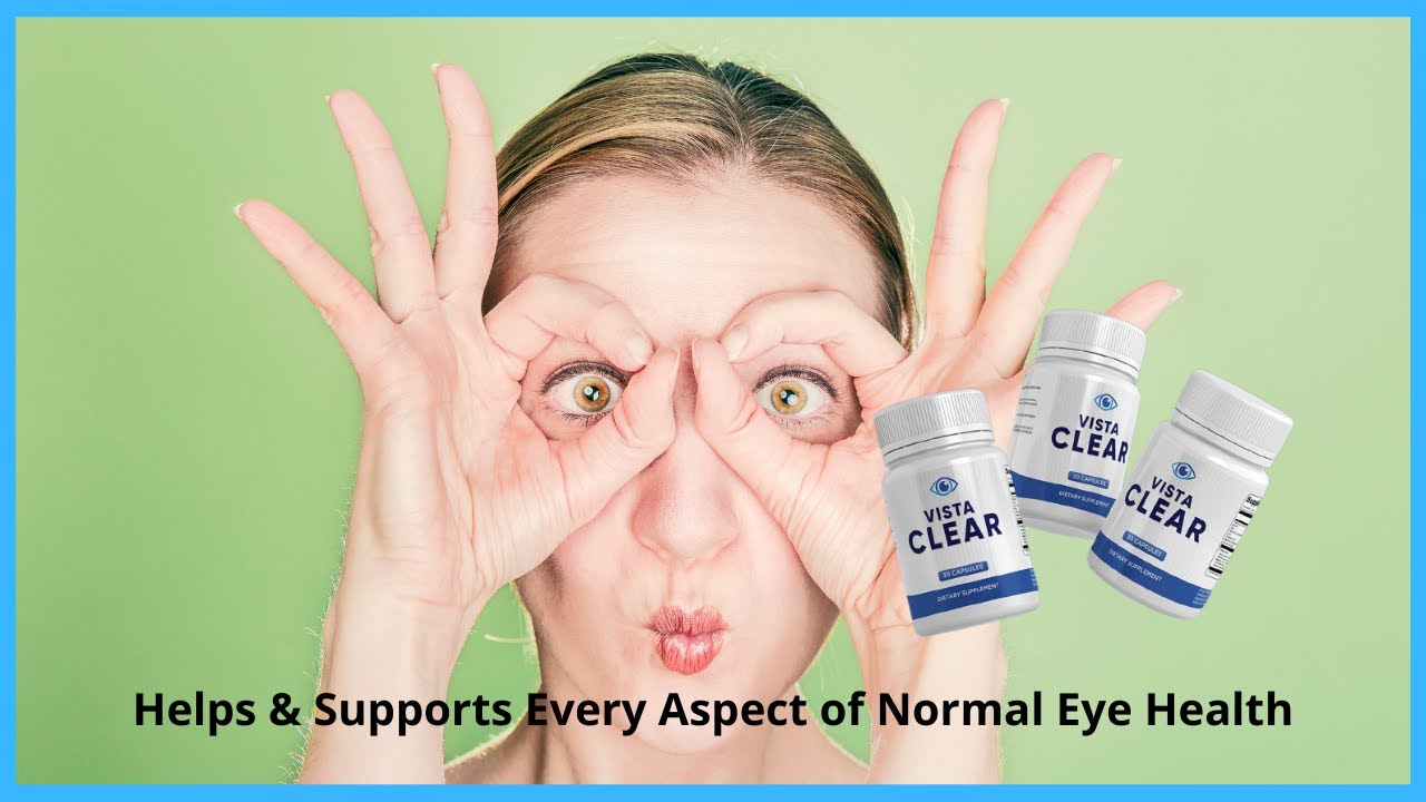 VistaClear Review Eye Health Vision Improvement Supplement (Vitamins ...