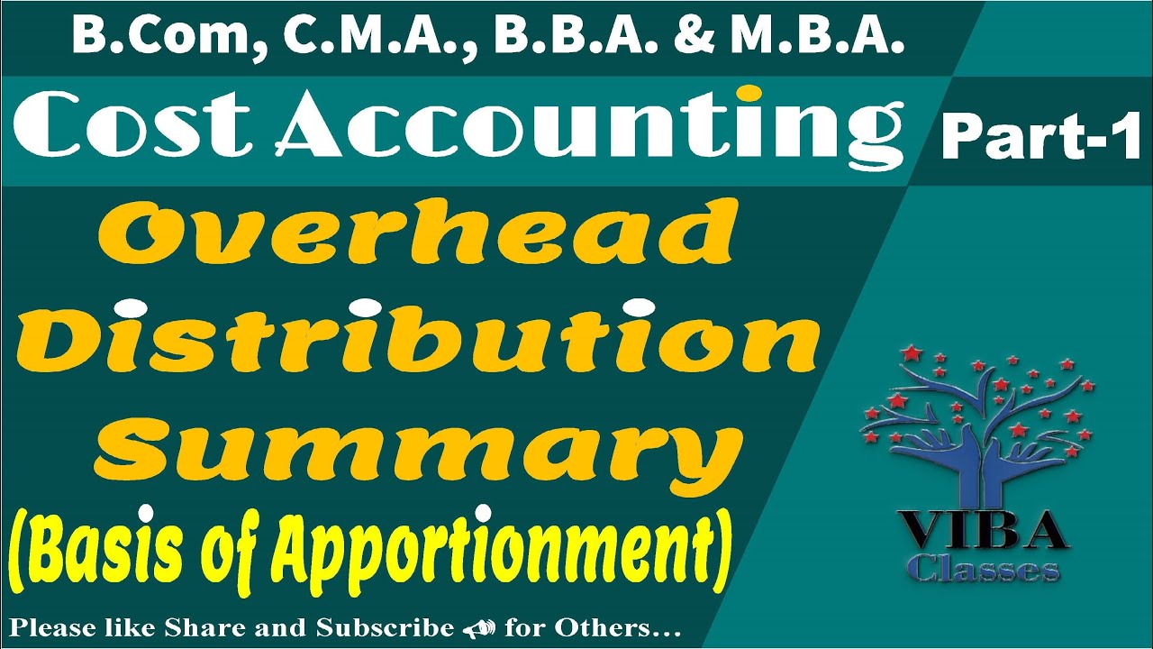 Overhead Distribution Summary|| Basis of Apportionment|| Cost ...