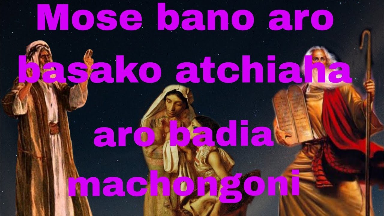 Mose basako aro bano atchiaha //when was born Mose?? #and where) - YouTube