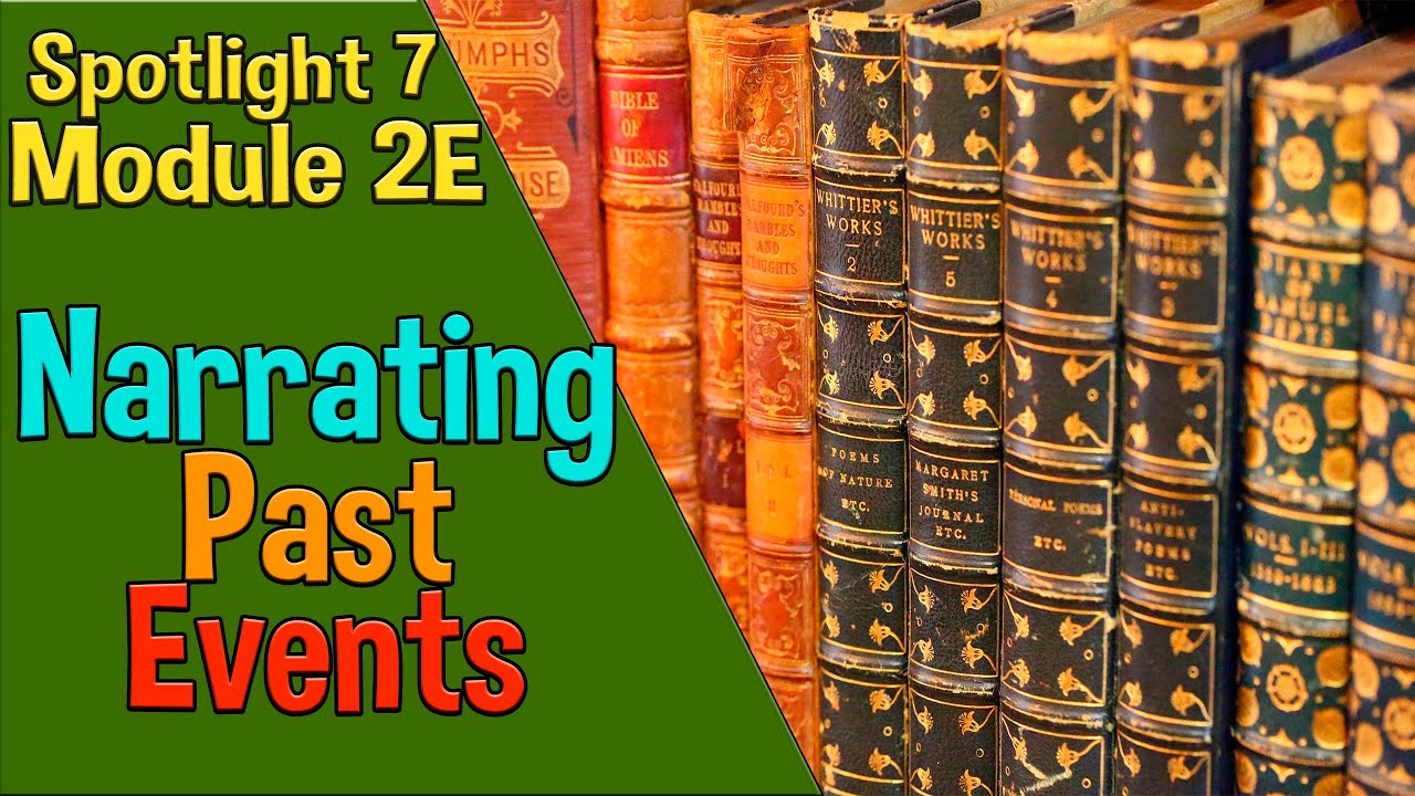 Spotlight 7 Модуль 2E. Narrating Past Events - YouTube