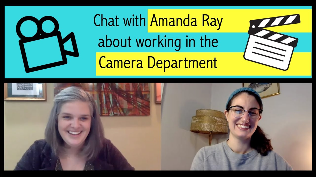 Chat with Amanda Ray (2nd Assistant Camera) - YouTube