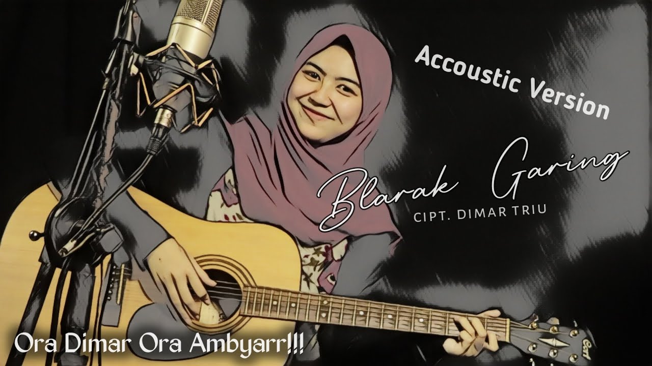 BLARAK GARING (ACCOUSTIC VERSION) - DIMAR TRIU - YouTube