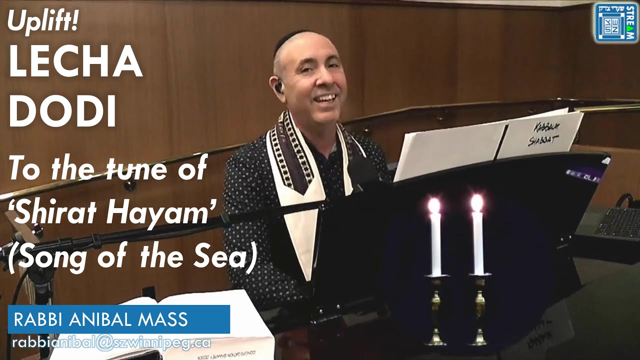Lecha Dodi to the tune of 'Shirat Hayam' - Song of the Sea // Rabbi ...