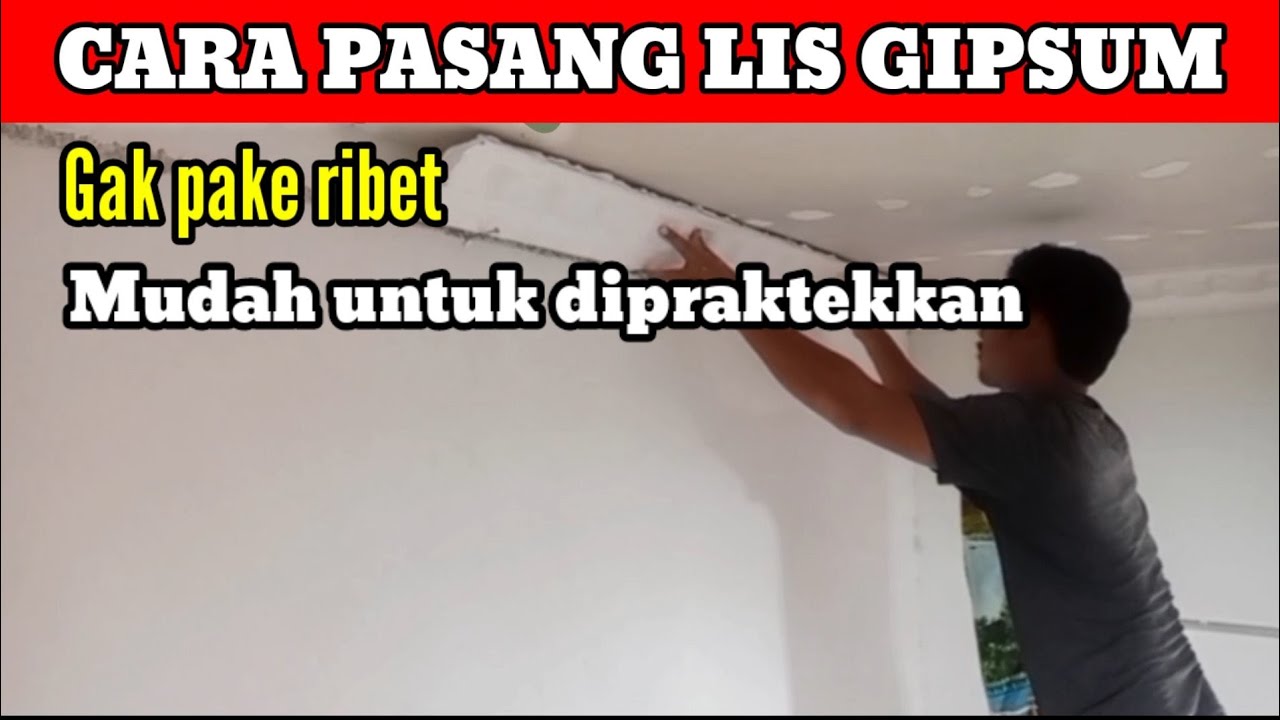 CARA PASANG LIS GIPSUM AGAR KUAT DAN AWET #ond3hchannel - YouTube