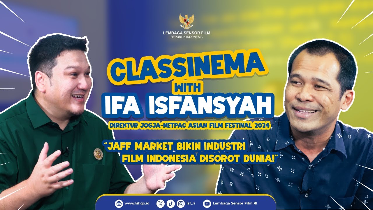[CLASSINEMA] IFA ISFANSYAH - JAFF MARKET BIKIN INDUSTRI FILM INDONESIA ...