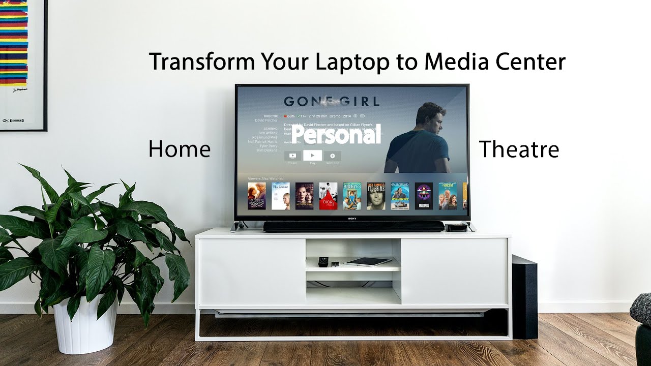 Transform Your Laptop into an Awesome 'Media Center' and gift yourself ...