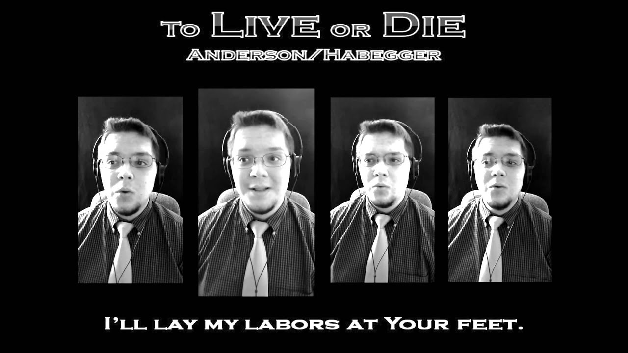 To Live or Die (Chris Anderson / A Capella Hymn) - YouTube
