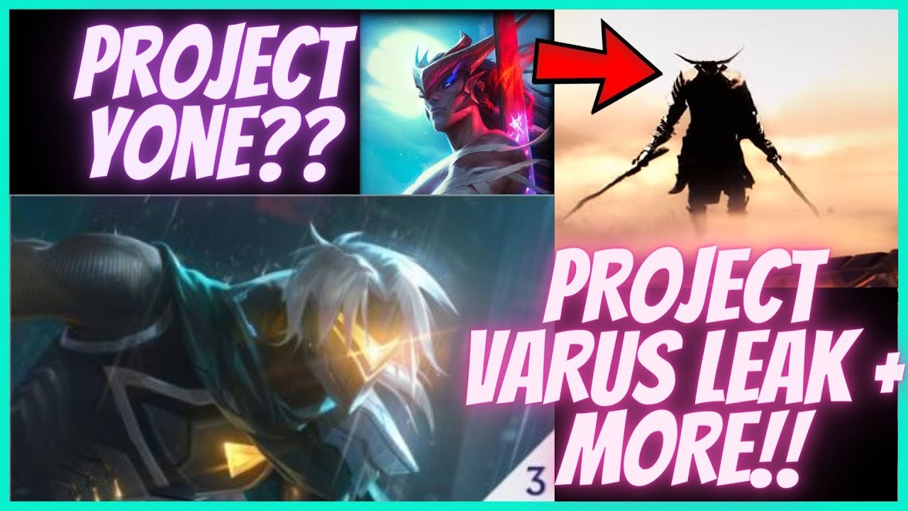 PROJECT VARUS LEAK!!! POSSIBLE PROJECT YONE SKIN + MORE!!!| League of ...