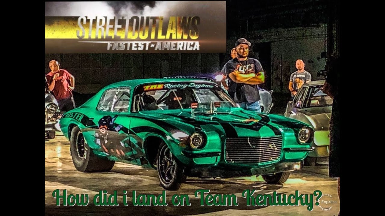 Street Outlaws Fastest In America! How did I end up on Team Kentucky ...