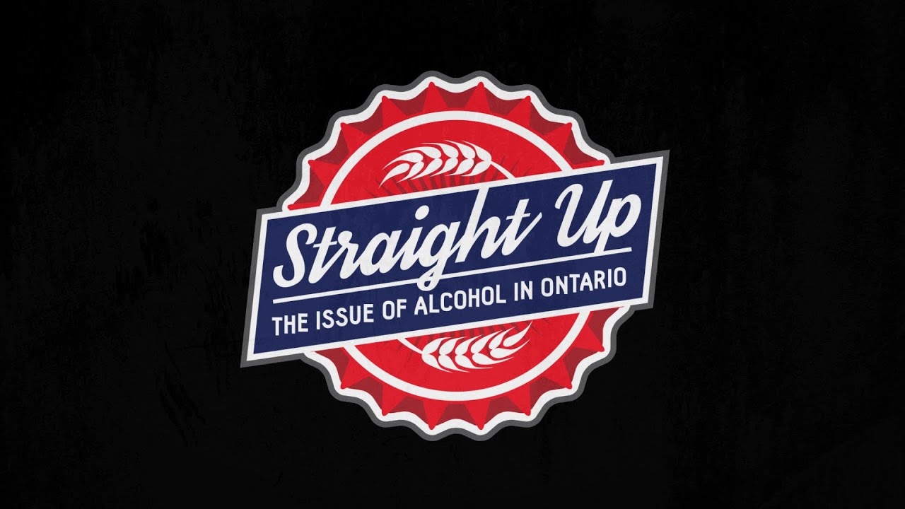 Trailer for Straight Up: The Issue of Alcohol in Ontario - YouTube