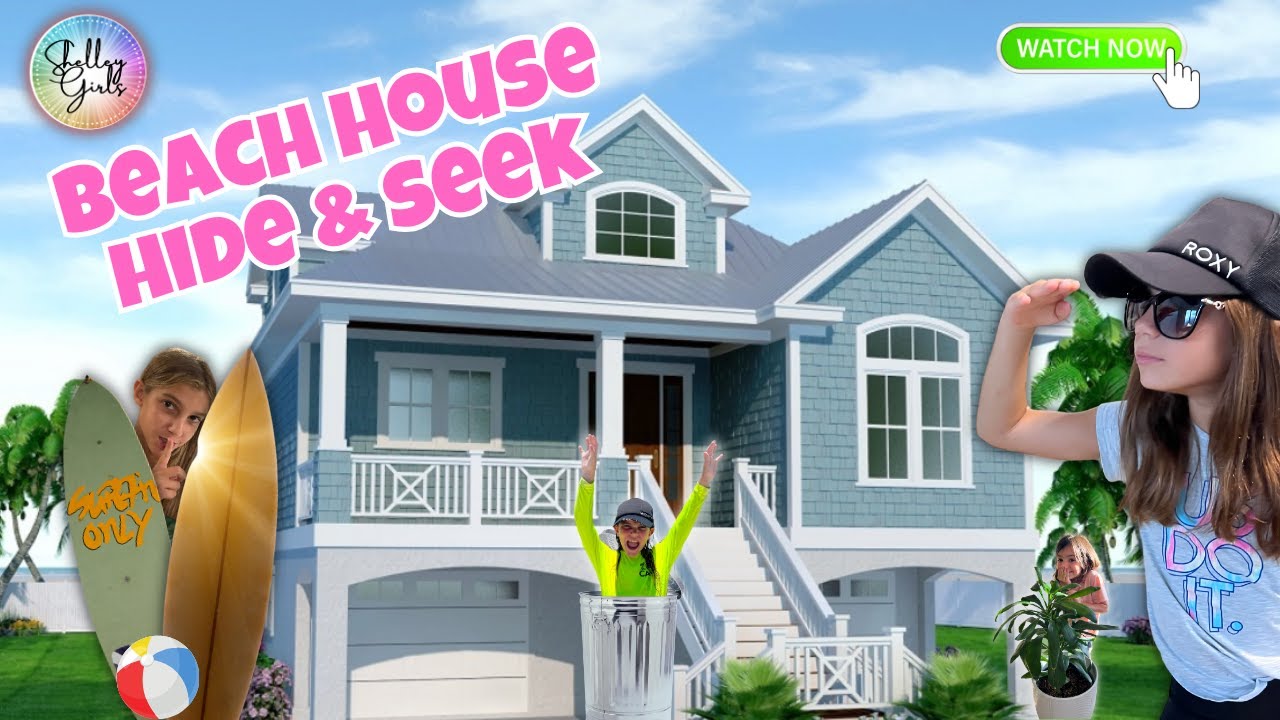 Summer Fun At The Beach House - Come And Play Hide And Seek! - YouTube