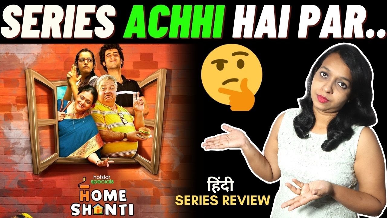 Home Shanti Series REVIEW l Acchi Hai Par....l By Chitra - YouTube