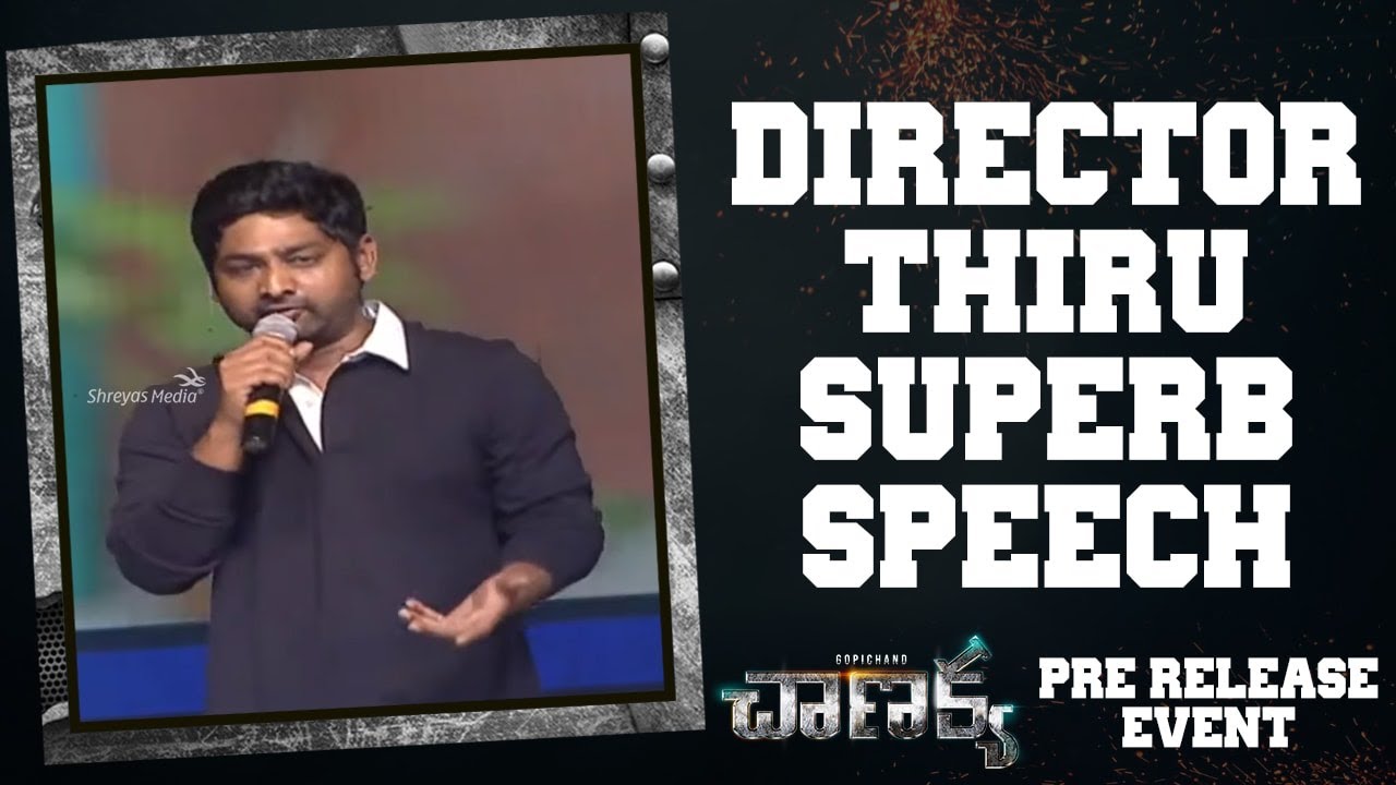 Director Thiru Superb Speech At Chanakya Pre Release Event | Gopichand ...
