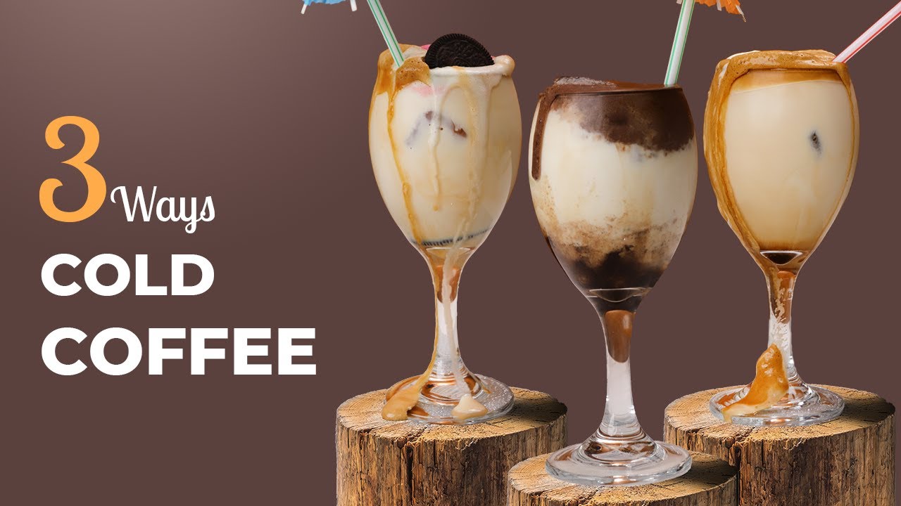 3 Easy Ways To Make Cold Coffee | Oreo Cold Coffee At Home - YouTube