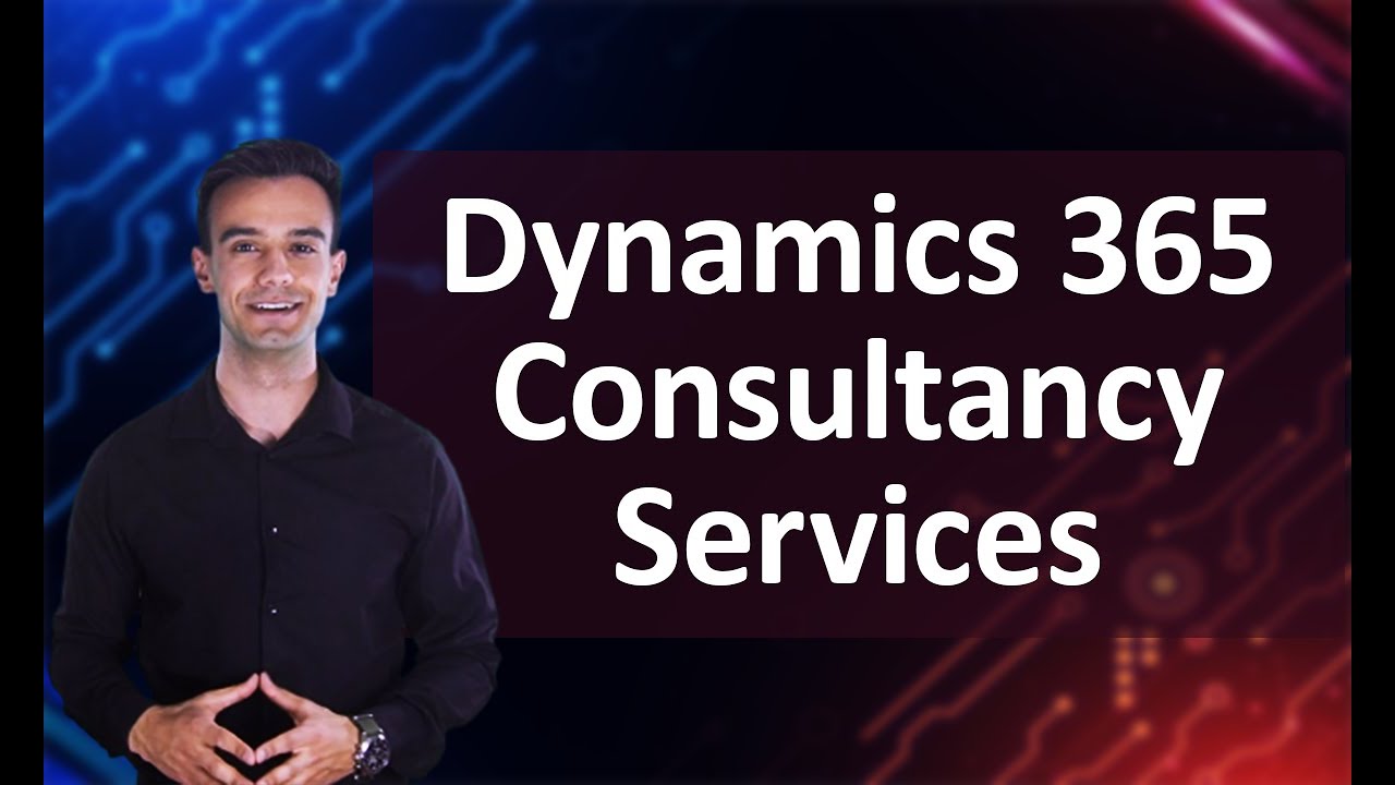 Microsoft Dynamics 365 Consultancy Services | D365 Solutions ...