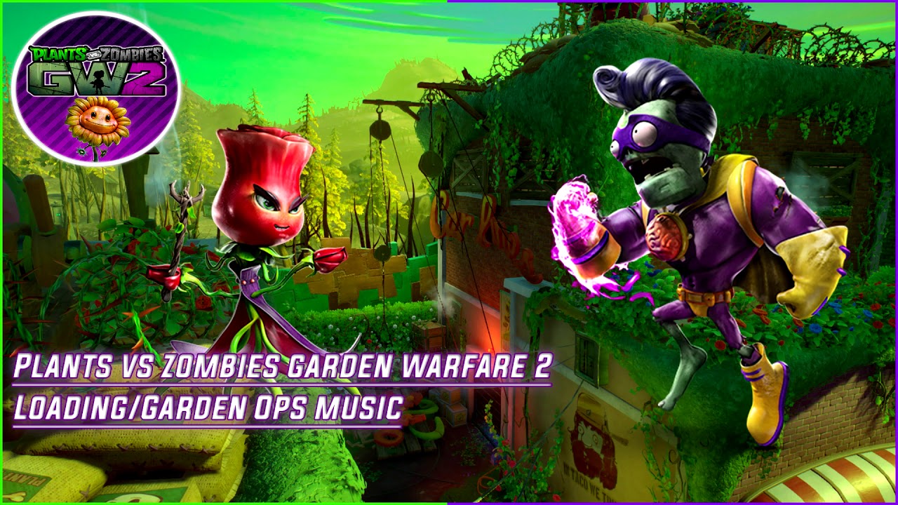 Plants vs Zombies Garden Warfare 2 Soundtrack- Loading/Garden Ops Music ...