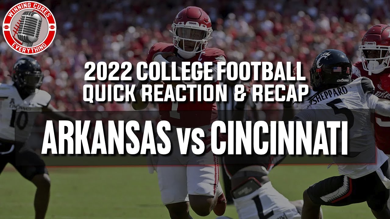 Arkansas vs Cincinnati quick reaction & recap 2022 College Football ...