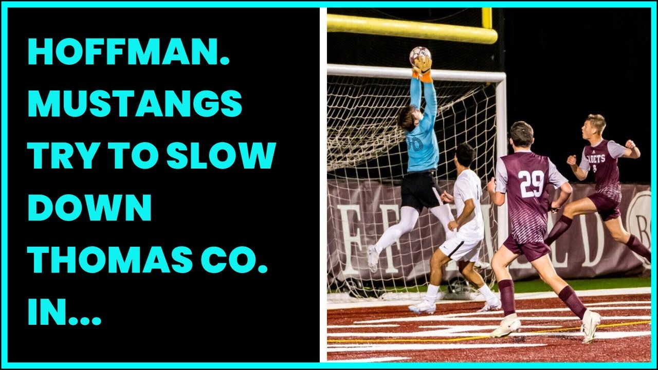 HOFFMAN. MUSTANGS TRY TO SLOW DOWN THOMAS CO. IN SOCCER PLAYOFFS - YouTube