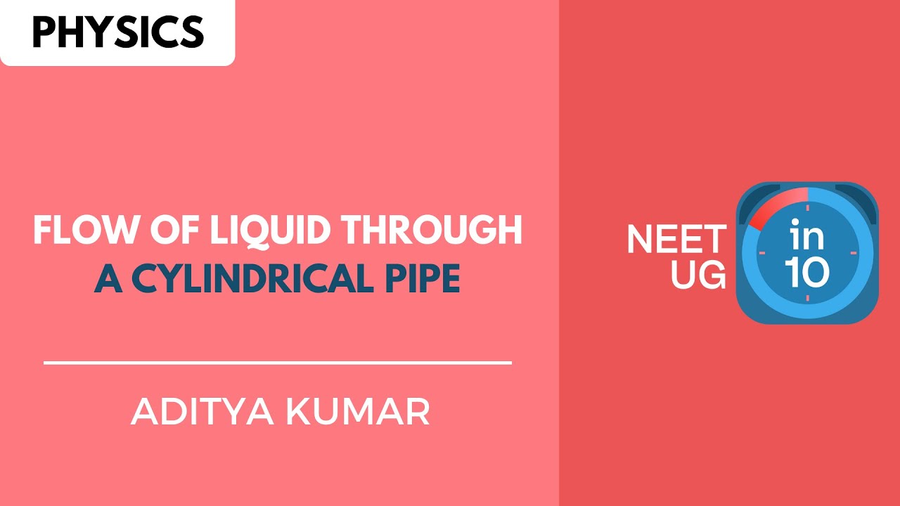 Flow of Liquid Through a Cylindrical Pipe | NEET Physics | NEET UG in ...