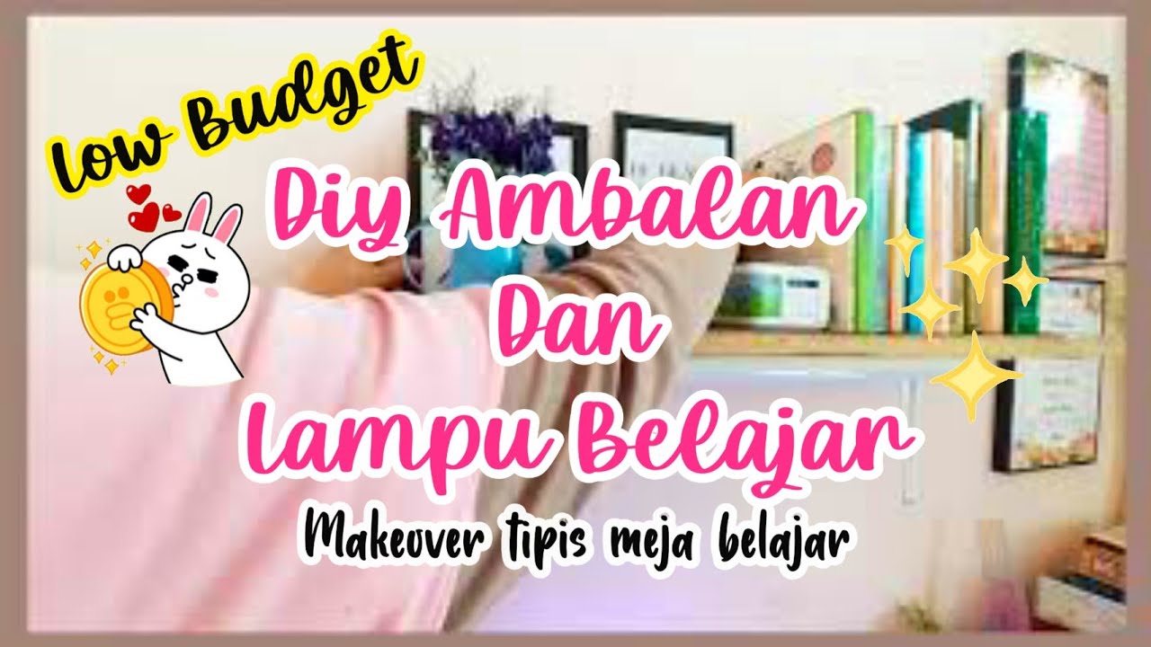#DIY AMBALAN DAN LAMPU BELAJAR || MAKEOVER tipis MEJA BELAJAR - YouTube