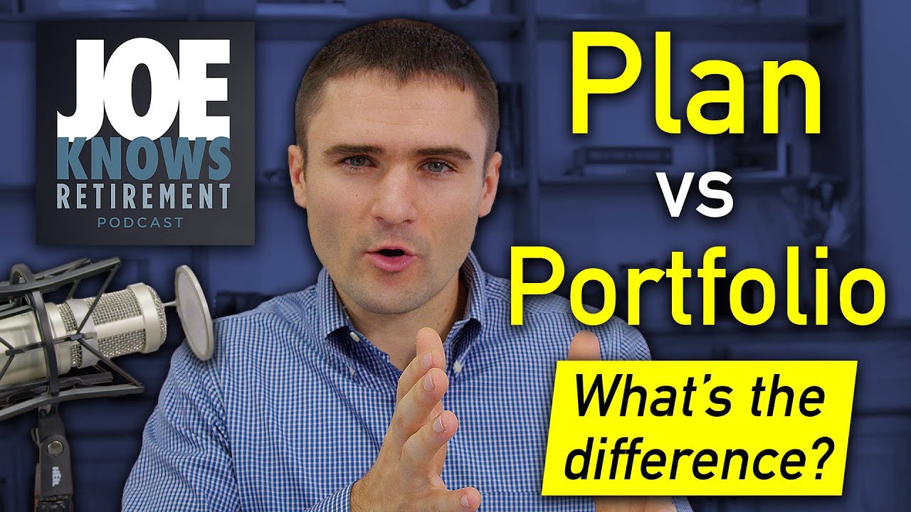 Do You Have a Plan or a Portfolio? [Joe Knows Retirement, Episode 11 ...