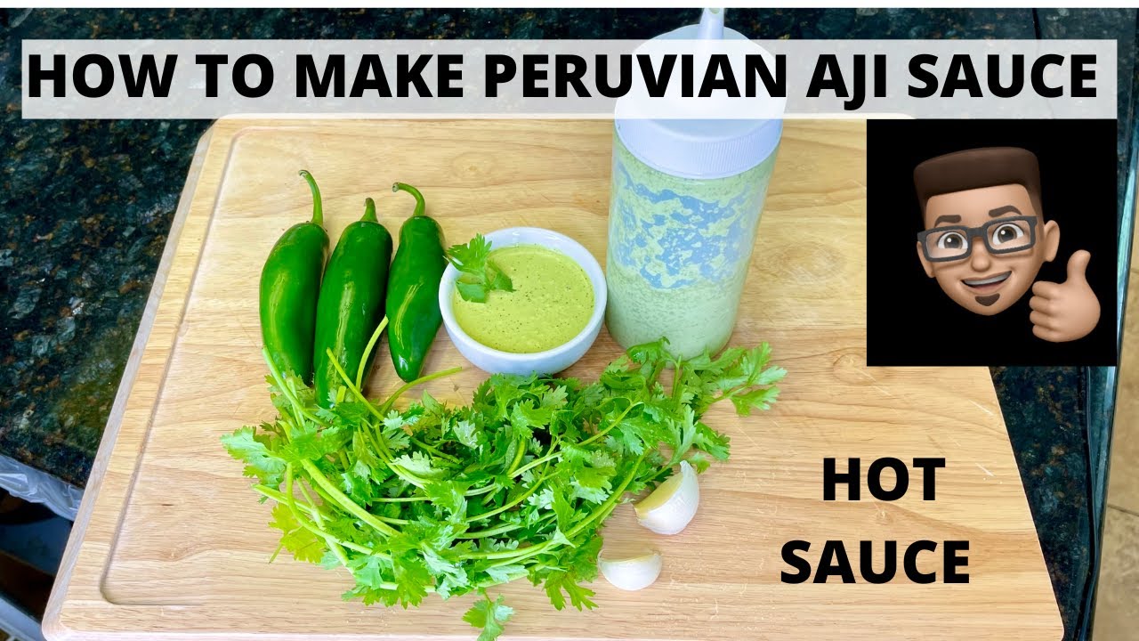 Peruvian Green Aji | How To Make Delicious Peruvian Hot Sauce | Crack ...