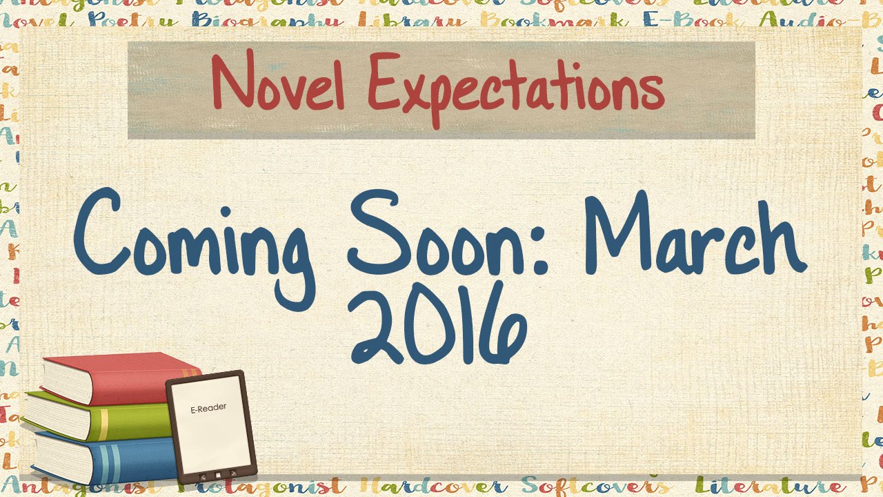 Coming Soon ~ March 2016 - YouTube
