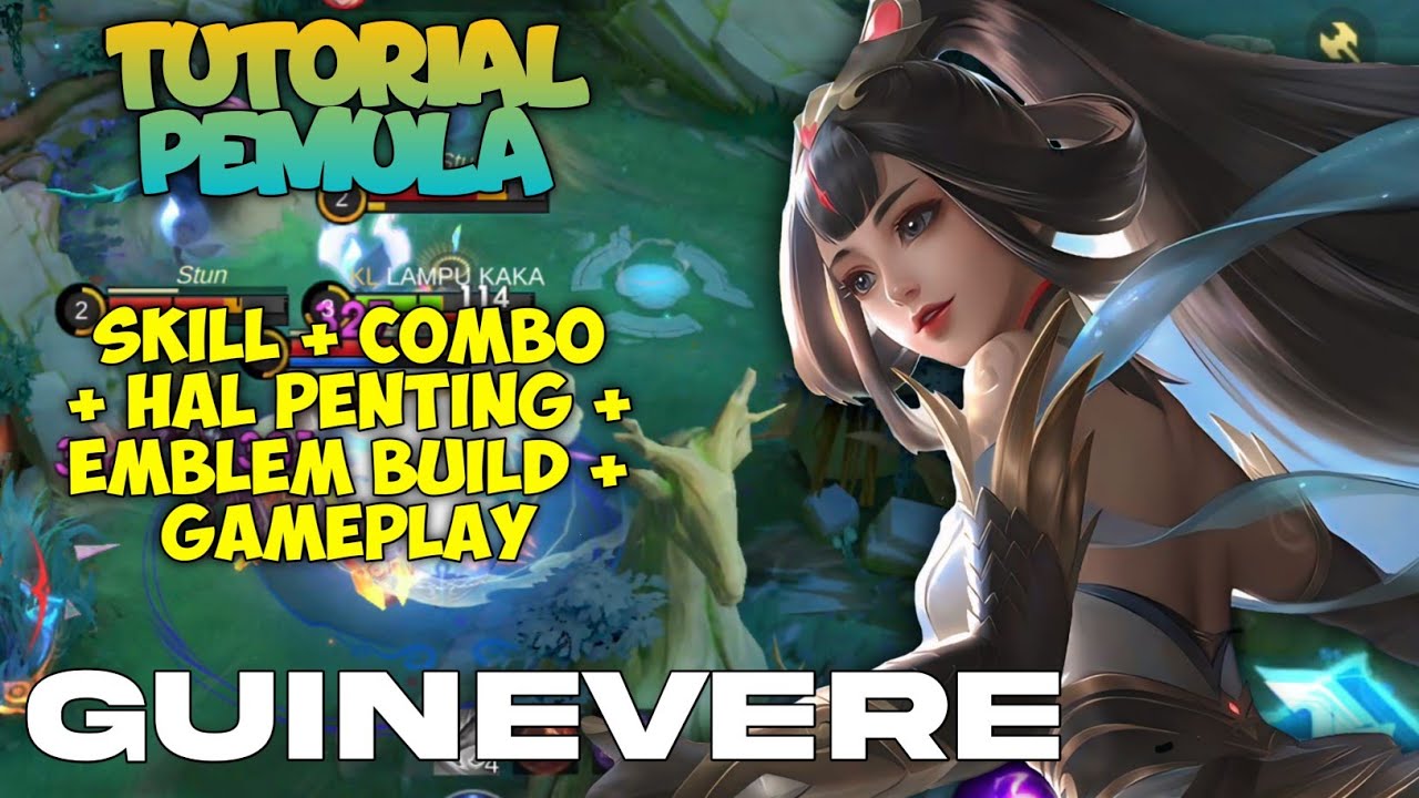 TUTORIAL GUINEVERE PEMULA LENGKAP TERBARU 2025 | PENJELASAN SKILL COMBO SKILL EMBLEM & BUILD ...