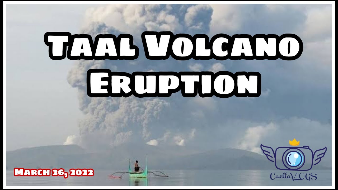 Taal Volcano Eruption Update 03-26-2022 | V015 - YouTube