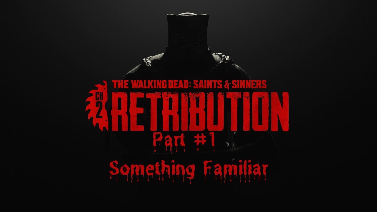 TWD S&S Ch2 Retribution(Part #1 Something Familiar) - YouTube