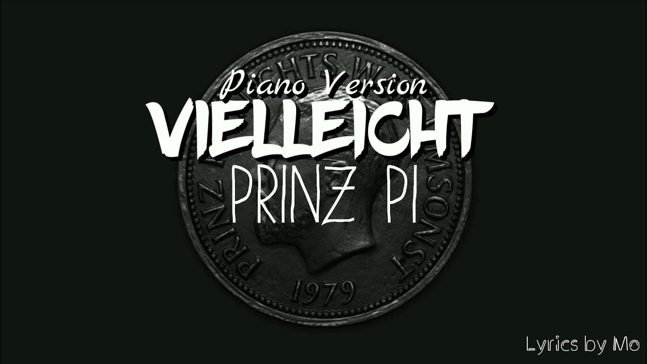 Vielleicht ~ Piano Verison - Prinz Pi 《Lyrics》 - YouTube
